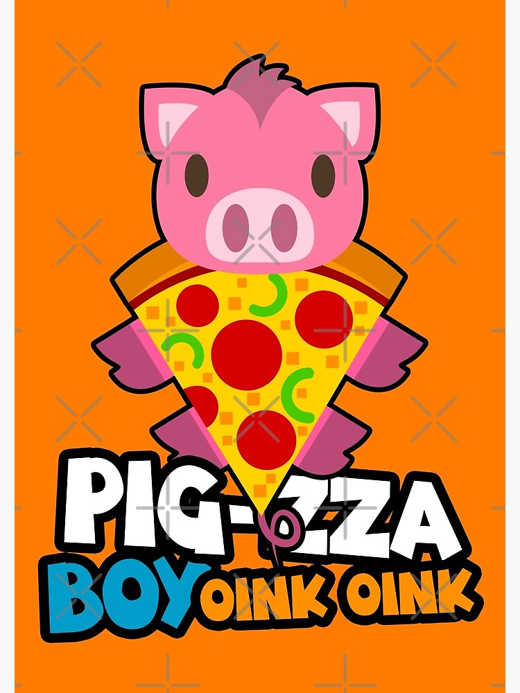 "PIG-ZZA, pizza and cute PIG boy oink oink, nice piggy, funny name ...