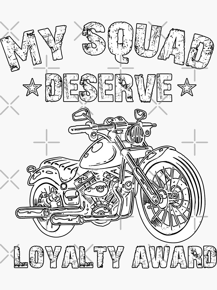 "motorcycle club My squad deserve loyalty award gift biker quote ...