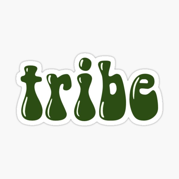 "tribe" Sticker by rileymarasco | Redbubble