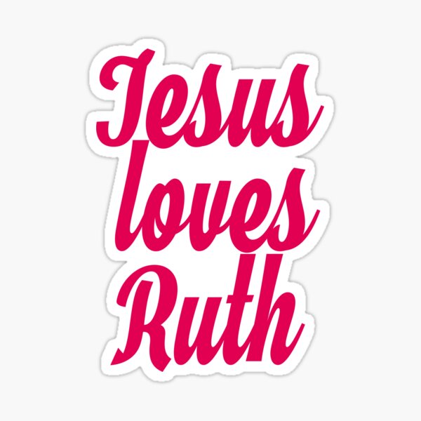 "Jesus loves Ruth" Sticker for Sale by Shalomjoy | Redbubble