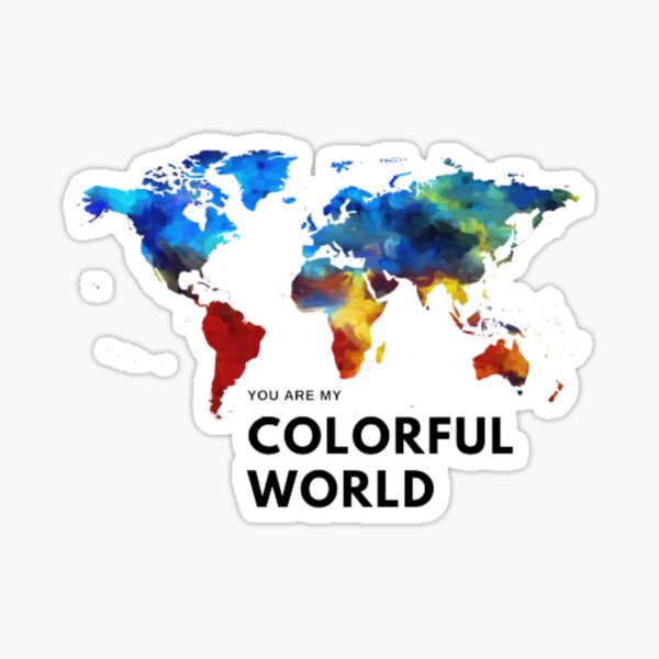 "You Are My Colorful World Design " Sticker by sanjuemart | Redbubble