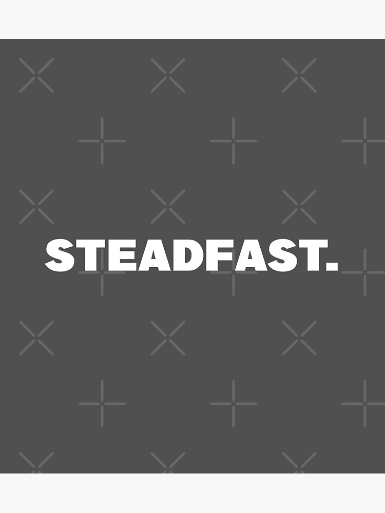 "Steadfast One Word Quote" Poster for Sale by American-usa | Redbubble