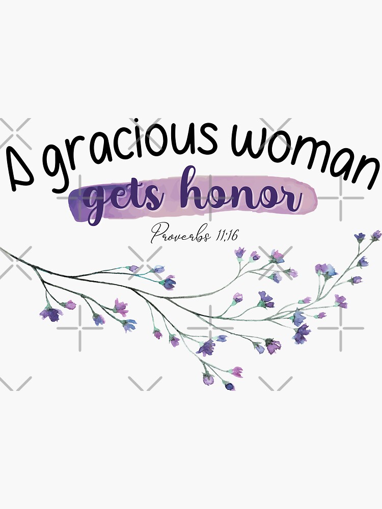 "A Gracious Woman Gets Honor (Proverbs 11:16) - Mother's Day Bible ...