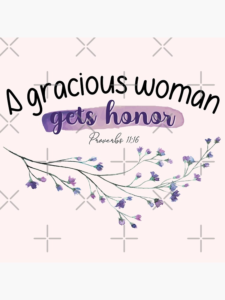 "A Gracious Woman Gets Honor (Proverbs 11:16) - Mother's Day Bible ...