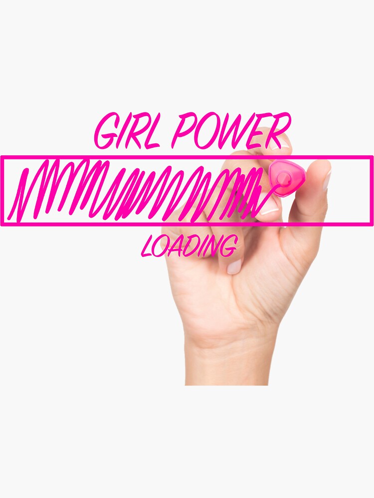 "Girl Power Loading" Sticker for Sale by RogerWBDesigns | Redbubble