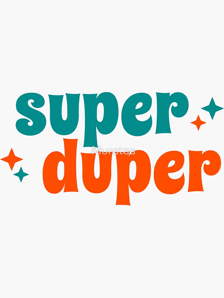 "Super Duper- Positive Affirmation" Sticker for Sale by Murataa | Redbubble