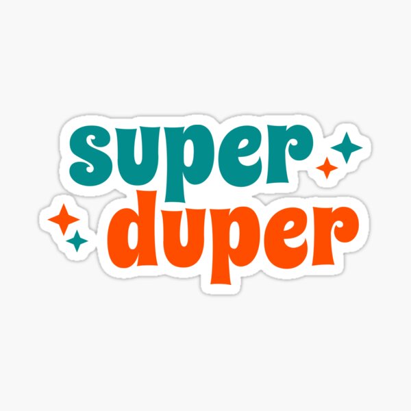 "Super Duper- Positive Affirmation" Sticker for Sale by Murataa | Redbubble