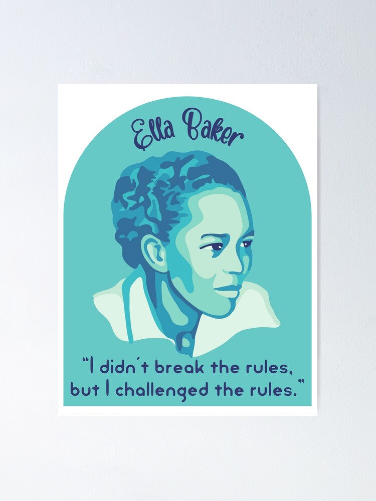"Ella Baker Portrait and Quote" Poster for Sale by unhingedheather ...