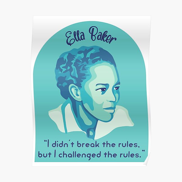 "Ella Baker Portrait and Quote" Poster for Sale by unhingedheather ...