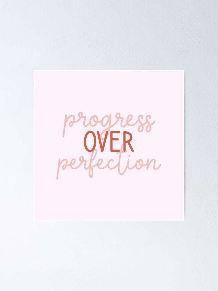 "Progress Over Perfection Positive Affirmation Quote" Poster for Sale ...