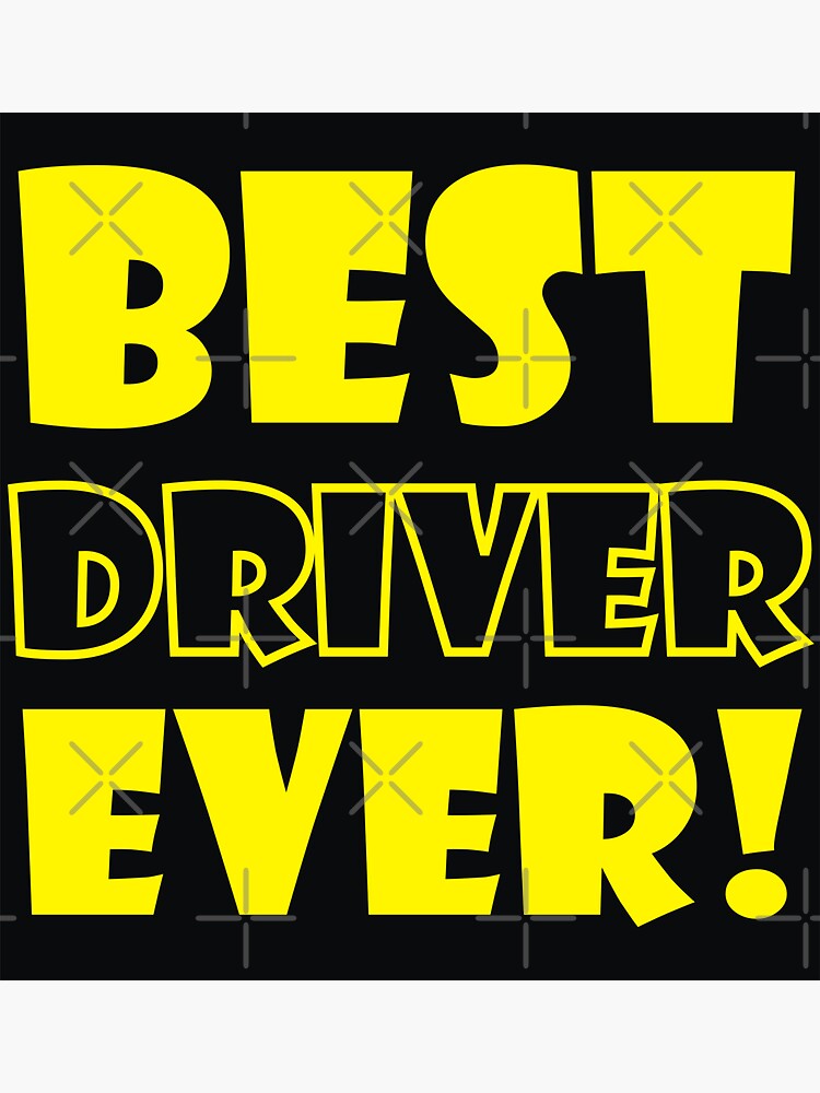 "Best Driver Ever-Funny-Driving Car Sticker" Sticker by Rich-clothing ...