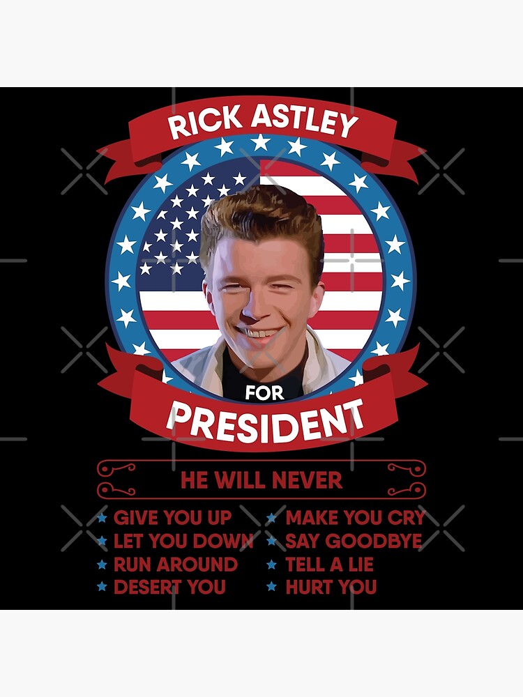 "Rick Astley For President" Poster for Sale by artado | Redbubble