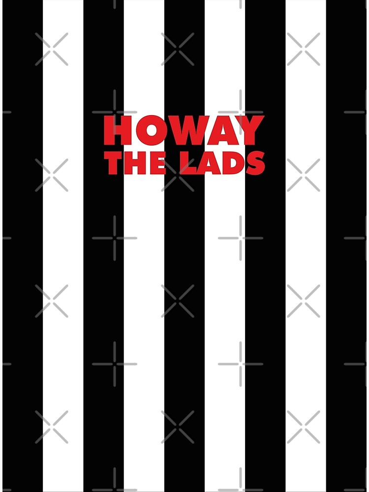"Howay The Lads - NEWCASTLE" Poster for Sale by TheGoodFan- | Redbubble