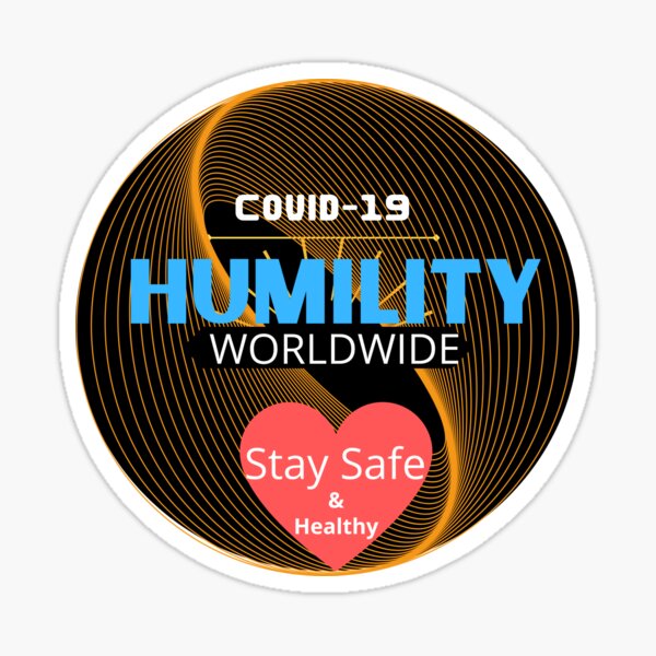 "Covid-19 has taught Humility Worlwide" Sticker for Sale by ...