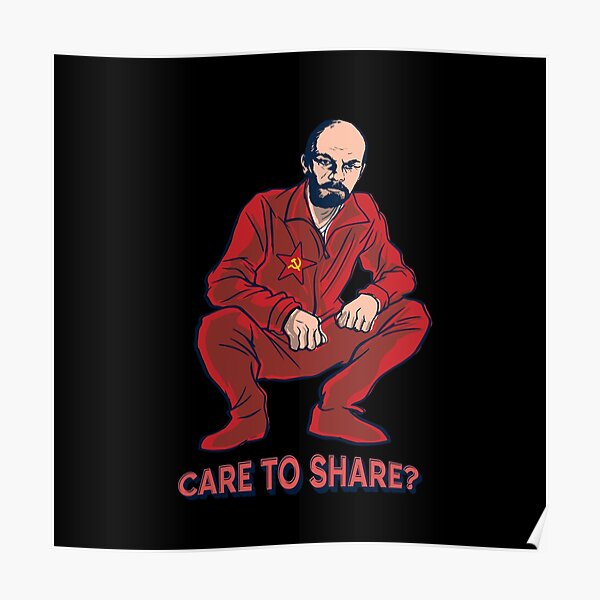 "Bolshevism Joke Lenin Care To Share" Poster for Sale by artado | Redbubble