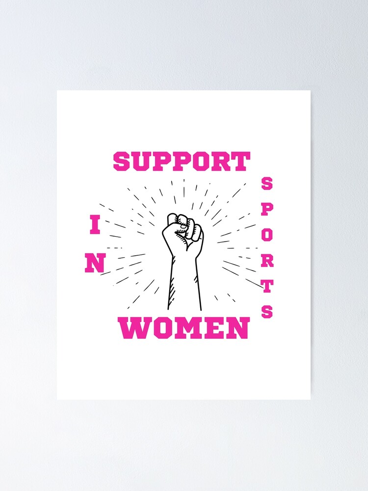 "Support women in sports" Poster by TanujaSharma | Redbubble