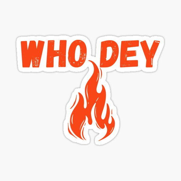 "who dey CIN on fire " Sticker by noussa26 | Redbubble