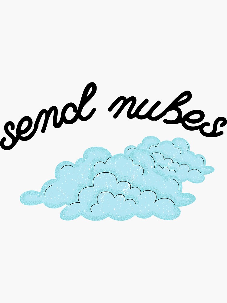 "Send nubes!" Sticker by Amaeri | Redbubble