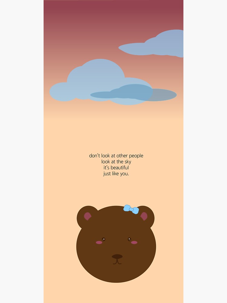 "soft bear with uplifting message" Sticker by chaitra-m | Redbubble