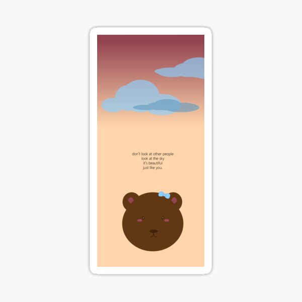 "soft bear with uplifting message" Sticker by chaitra-m | Redbubble