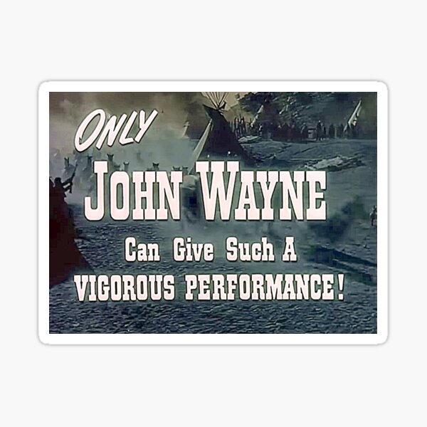 "Only John Wayne " Sticker by caddiem | Redbubble