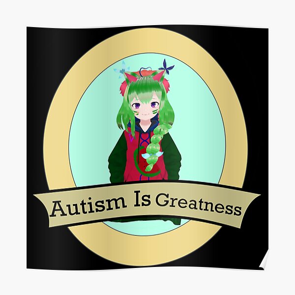 "Vtuber Autism Is Greatness" Poster for Sale by Nyamelon | Redbubble