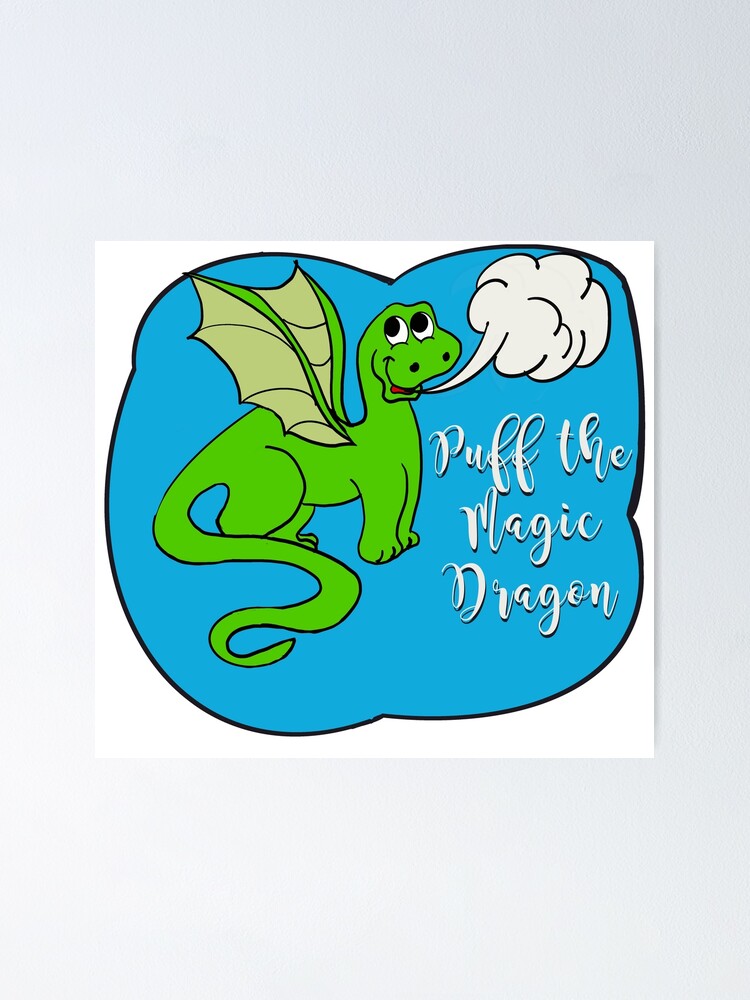 "Puff the Magic Dragon" Poster for Sale by Ruthanndesigns | Redbubble