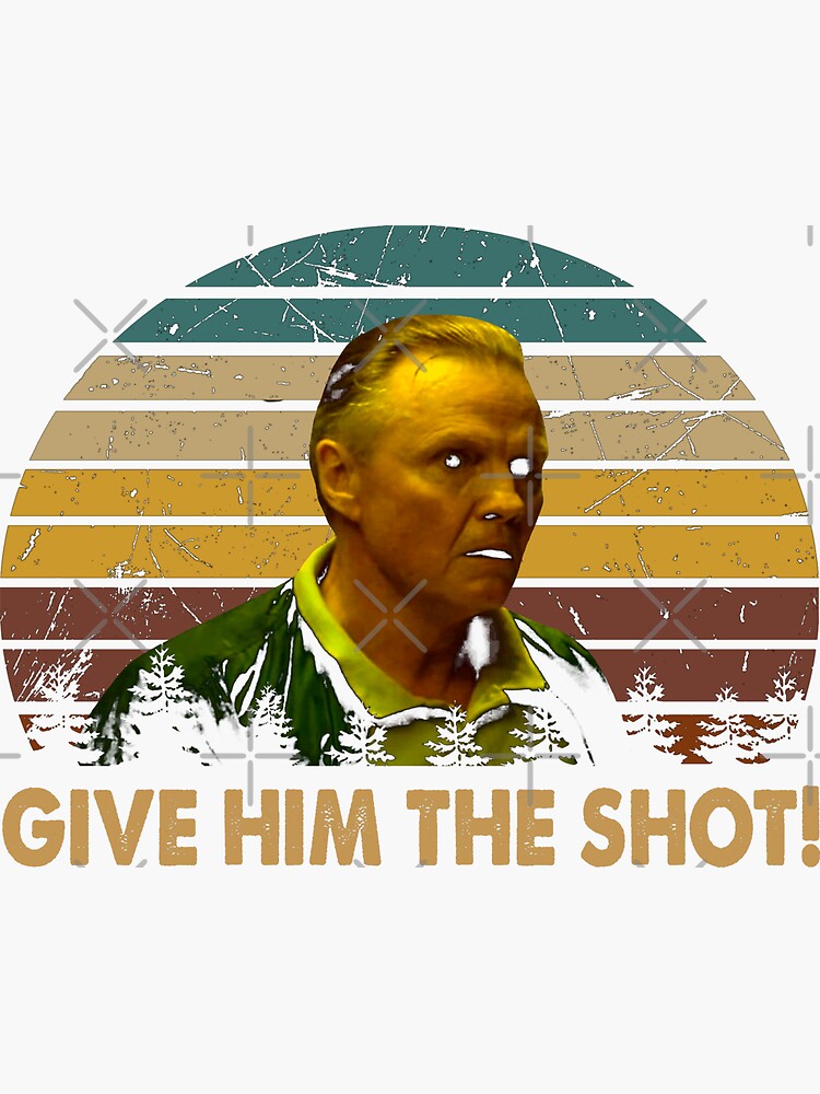 "Coach Kilmer character give him the shot poster" Sticker by ...