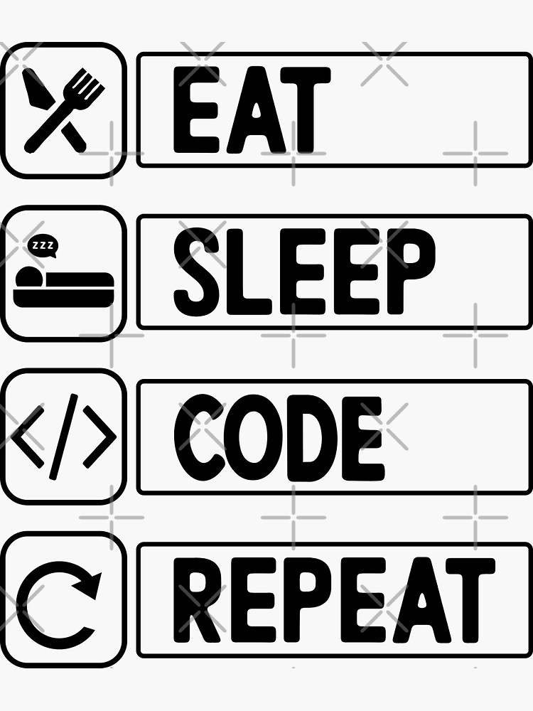 Eat Sleep Code Repeat Funny Programming Coding T Sticker For Sale By Nepaz Designs Redbubble