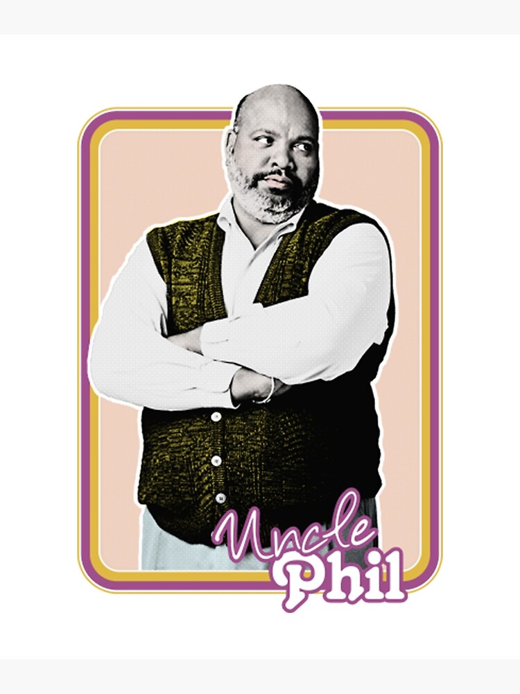 "Uncle Phil" Poster for Sale by BRIDGETLASON | Redbubble
