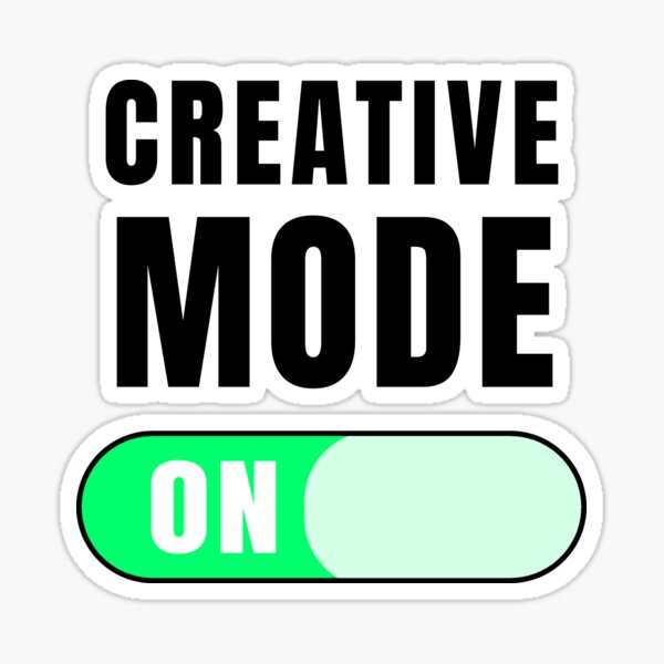 "Creative Mode ON" Sticker by ReezaGraphic | Redbubble