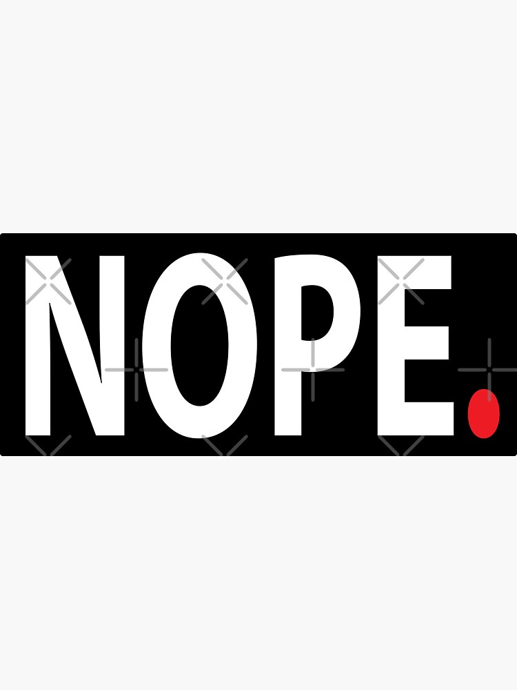 "Nope. Quotes - lasso" Sticker by redluck365 | Redbubble