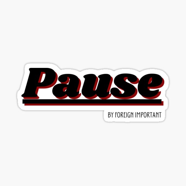 "PAUSE 1" Sticker by PAUSETHAT | Redbubble