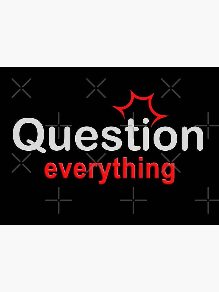 "Question Everything Theme Design" Poster for Sale by Hrd-design ...