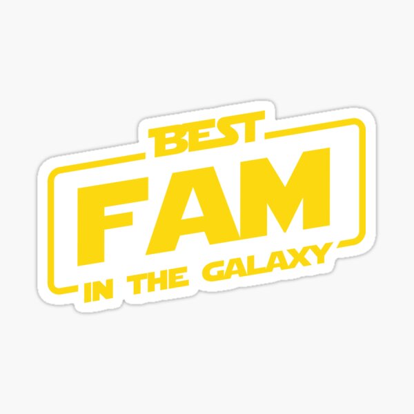 "Best Fam in the Galaxy" Sticker for Sale by goal-getter | Redbubble