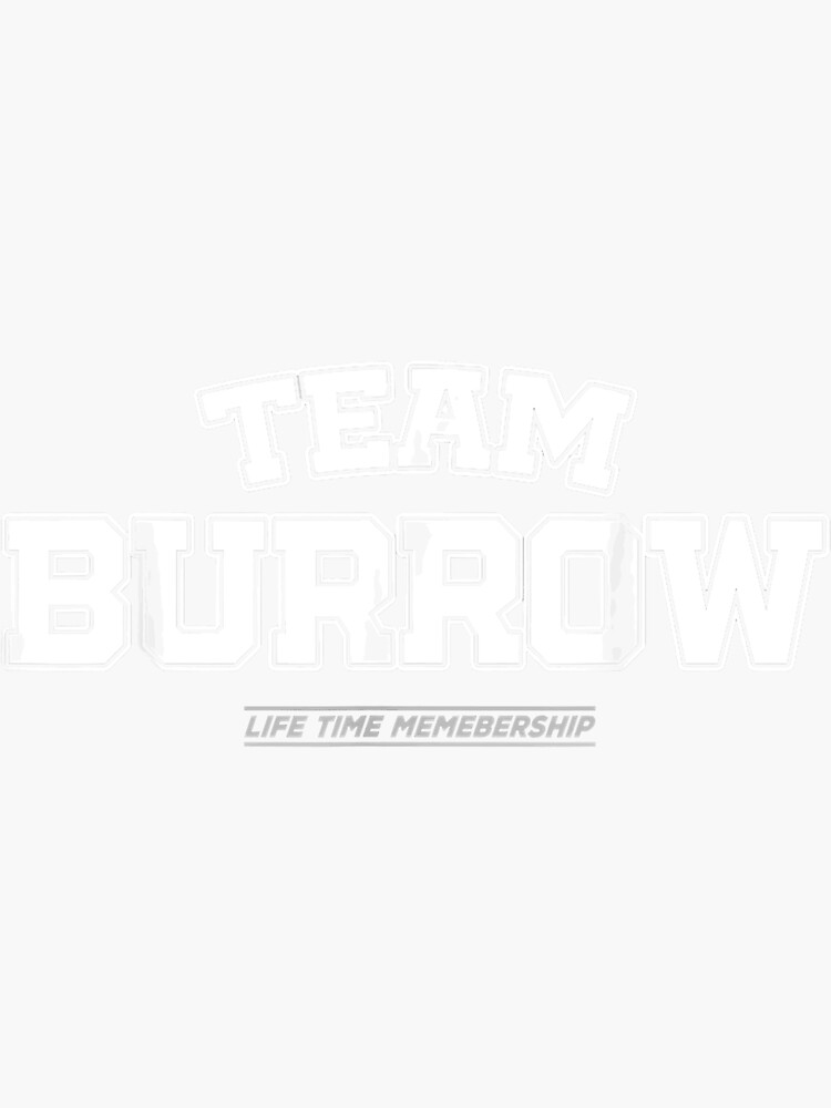 "Team Burrow - Proud Family Surname, Last Name - Team Burrow" Sticker ...