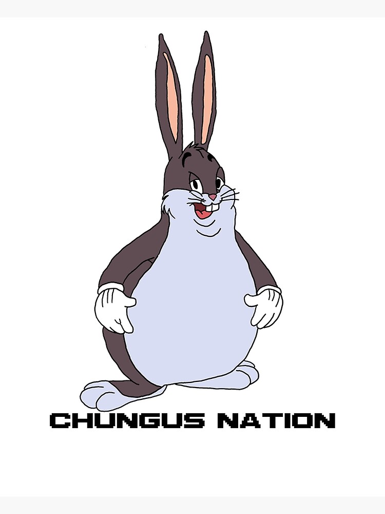 "Big Chungus Nation" Poster for Sale by amogusman | Redbubble