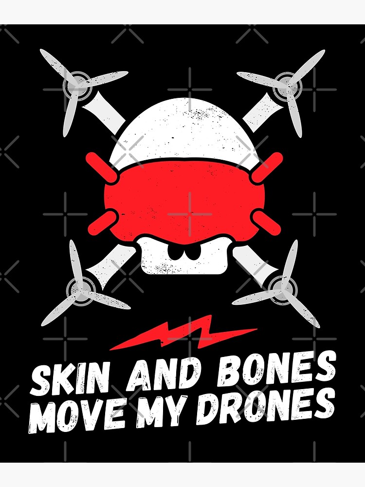 Póster «Skin and Bones mueve mis drones: piloto de drones, drones FPV ...