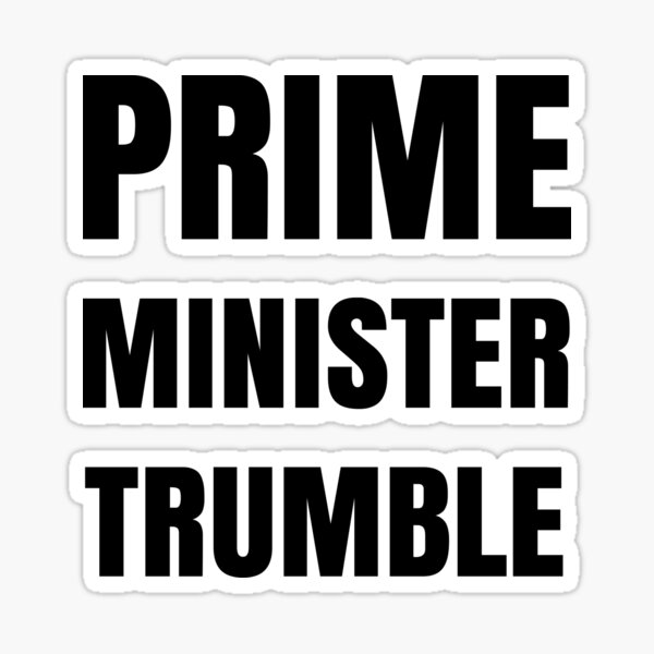"Prime Minister Trumble #primeministertrumble" Sticker for Sale by ...
