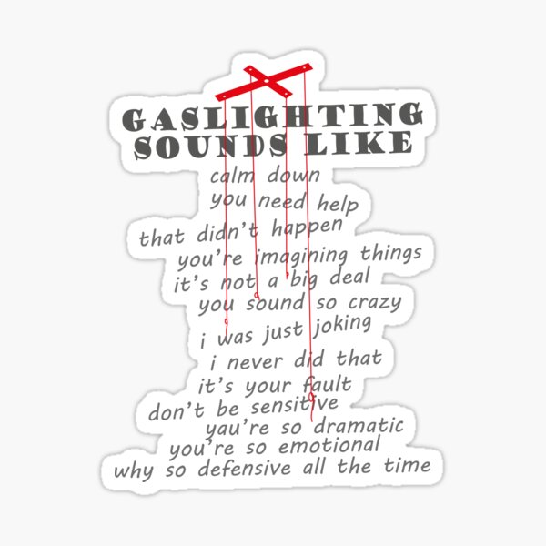 "stop gaslighting yourself" Sticker by Luna-2021 | Redbubble