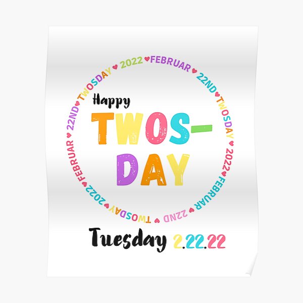 "happy twosday 2.22.22, twosday party, twosday" Poster for Sale by ...