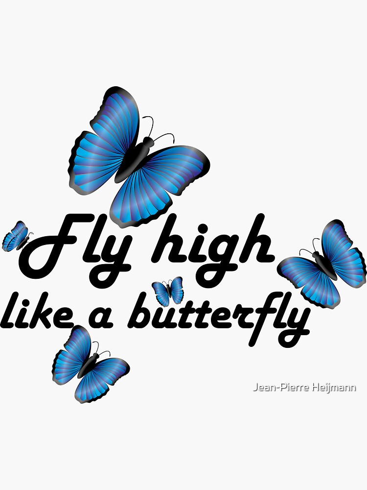"Fly High Like A Butterfly" Sticker by J-P-Heijmann | Redbubble