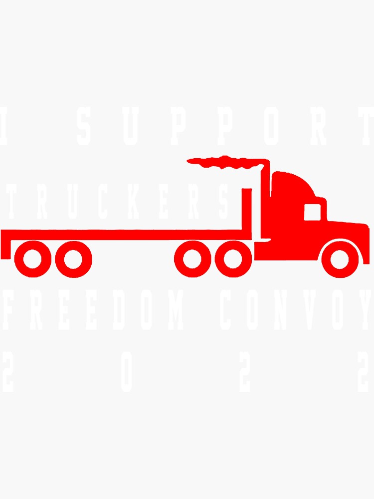 "I support truckers freedom convoy 2022, freedom convoy " Sticker by ...