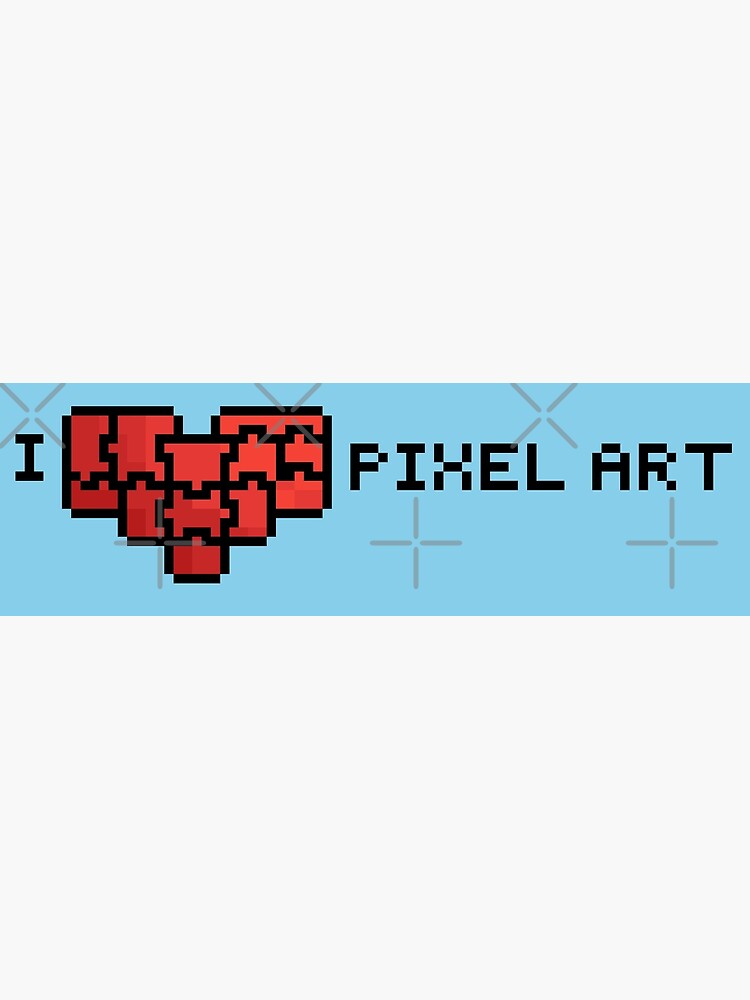 "I Love Pixel Art Blue - Pixel Art designs for T-shirts, mugs and other ...