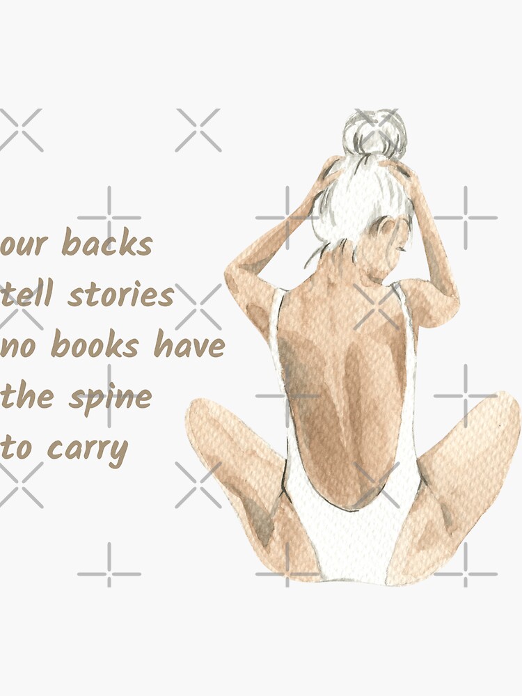 "Our backs tell stories no books have the spine to carry Rupi Kaur" Sticker by hopescoliosis ...