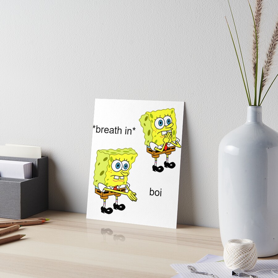 "Spongebob Boi Meme , " Art Board Print by AioPaoAvery | Redbubble