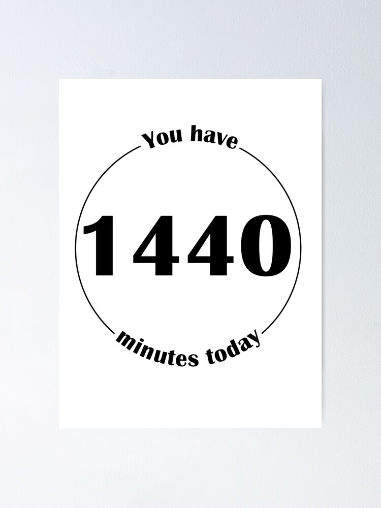 "You have 1440 minutes today - Carpe diem" Poster by Z-maja | Redbubble
