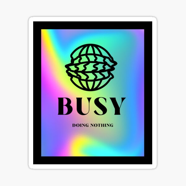 "Busy doing nothing, Psychedelic, Icon" Sticker by BeebopGraphics ...
