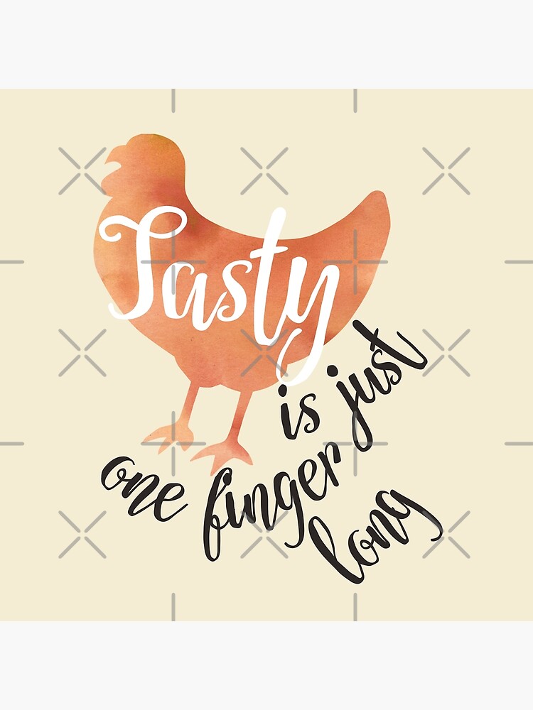 "Tasty is Just One Finger Long" Poster for Sale by sassav8 | Redbubble