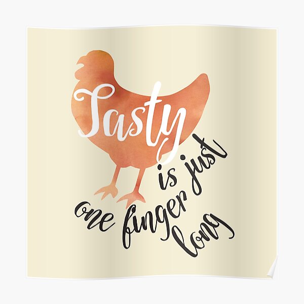 "Tasty is Just One Finger Long" Poster for Sale by sassav8 | Redbubble